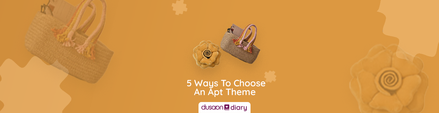 5 Ways To Choose An Apt Theme For Your Space | Dusaan
