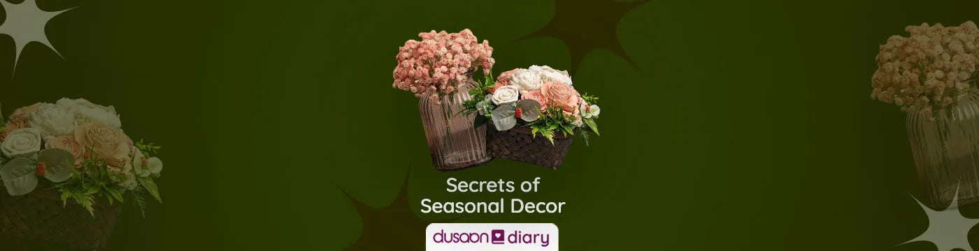 Secrets of Seasonal Decor: Tips and Tricks for a Seamles – Dusaan
